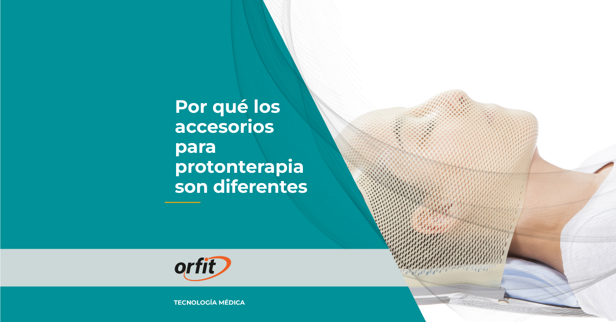Orfit: inmovilización durante la protonterapia - ΔTFísica