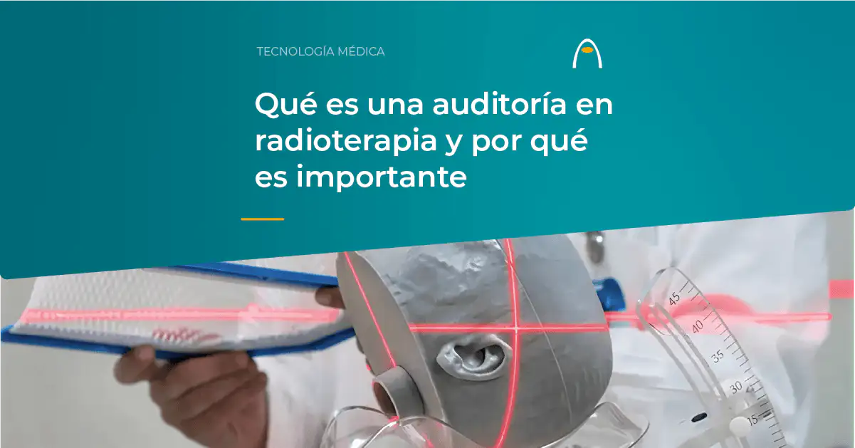 Auditoría radioterapia: por qué es importante - ATFísica