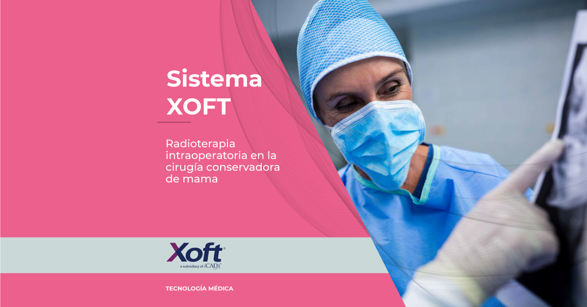 El sistema Xoft de radioterapia para cáncer de mama Δ - Aplicaciones ...